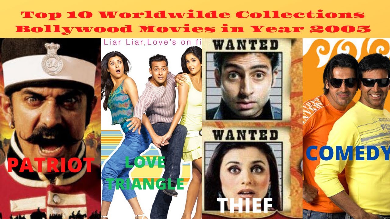Top 10 Worldwild Gross Collections Bollywood Movies In Year 2005 - YouTube