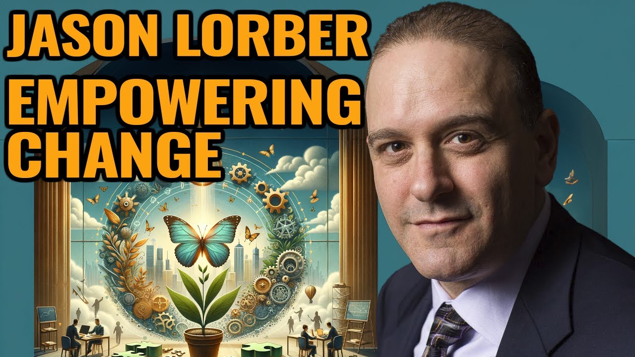 Jason Lorber on Empowering Change in Organizations with Aplomb ...