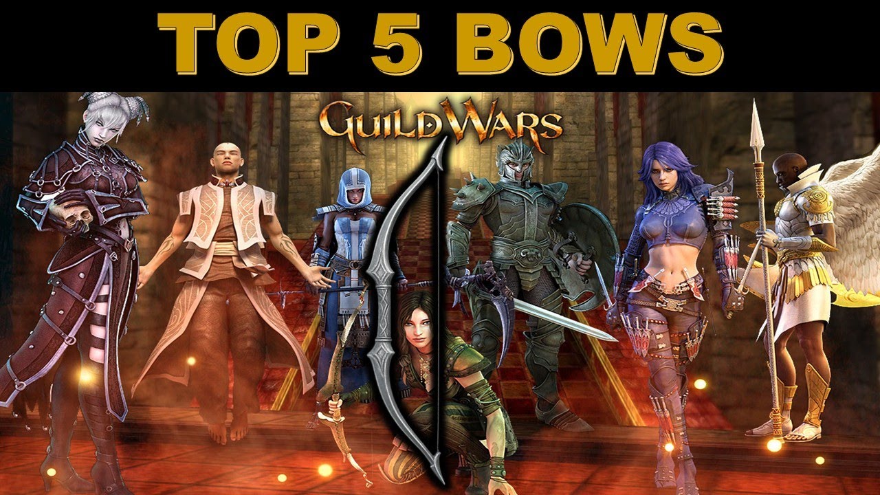 Guild Wars Top 5 Bows - YouTube