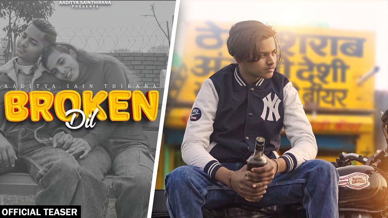 Broken Dil (Official Teaser) Aaditya Sain Thirana | New Haryanvi Song ...