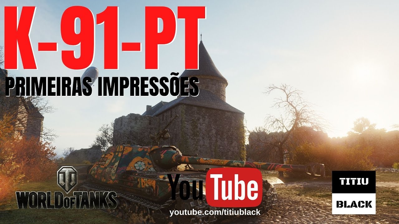 WOT K-91-PT - Primeiras Impressões |PT-BR| "World of Tanks" - YouTube