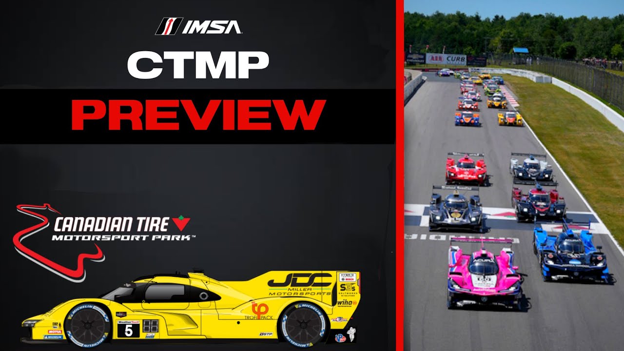 IMSA Canadian Tire Motorsport Park Race Preview | Round 6 - 2023 - YouTube