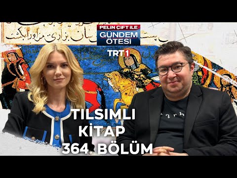 Pelin Çift ile Gündem Ötesi 364. Bölüm - Tılsımlı Kitap