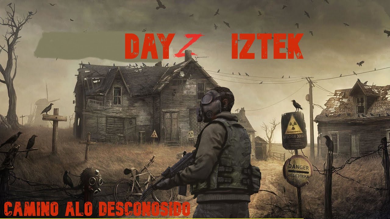 DAYZ /IZTEK NUEVO MAPA//CAMINO ALO DESCONOSIDO - YouTube