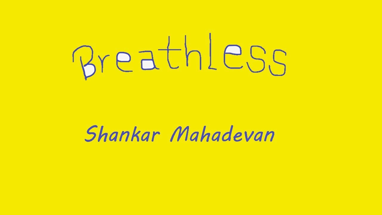 Breathless - Shankar Mahadevan (Hindi Song) Full Version - YouTube