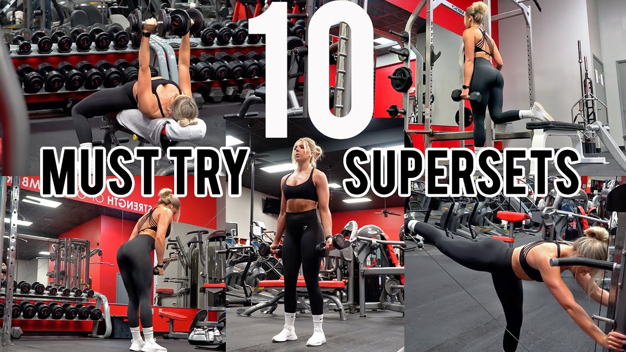 10 SUPERSETS YOU NEED TO TRY! - YouTube