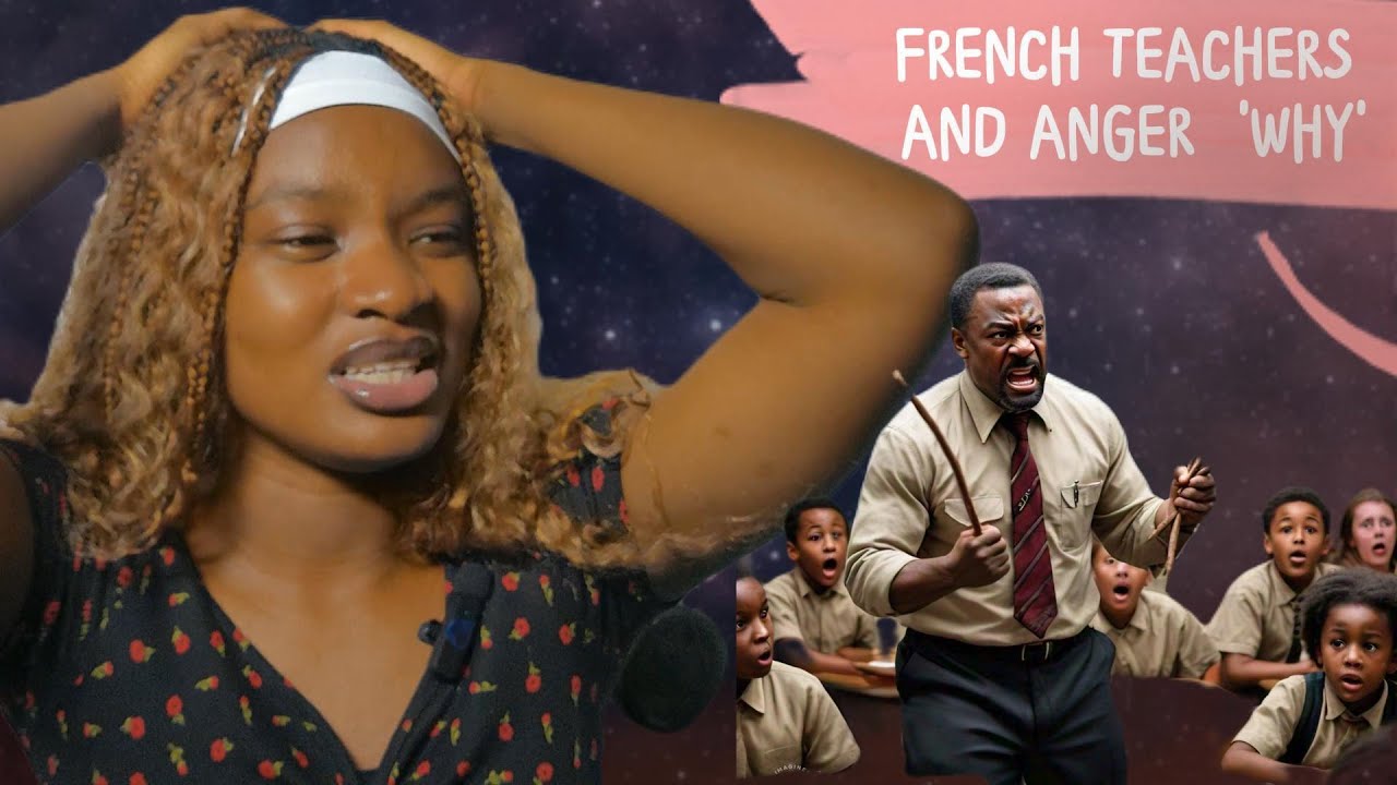 FRENCH TEACHERS AND ANGER 'WHY' @OurConcern6 - YouTube