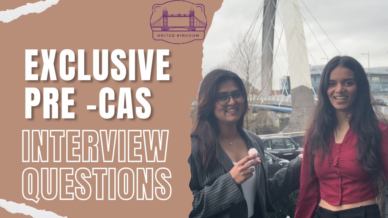UK Pre-CAS Interview Questions: What to Expect & How to Prepare! - YouTube