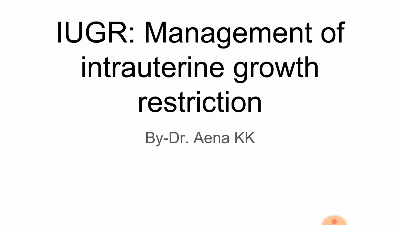 IUGR: Management of intrauterine growth restriction - YouTube