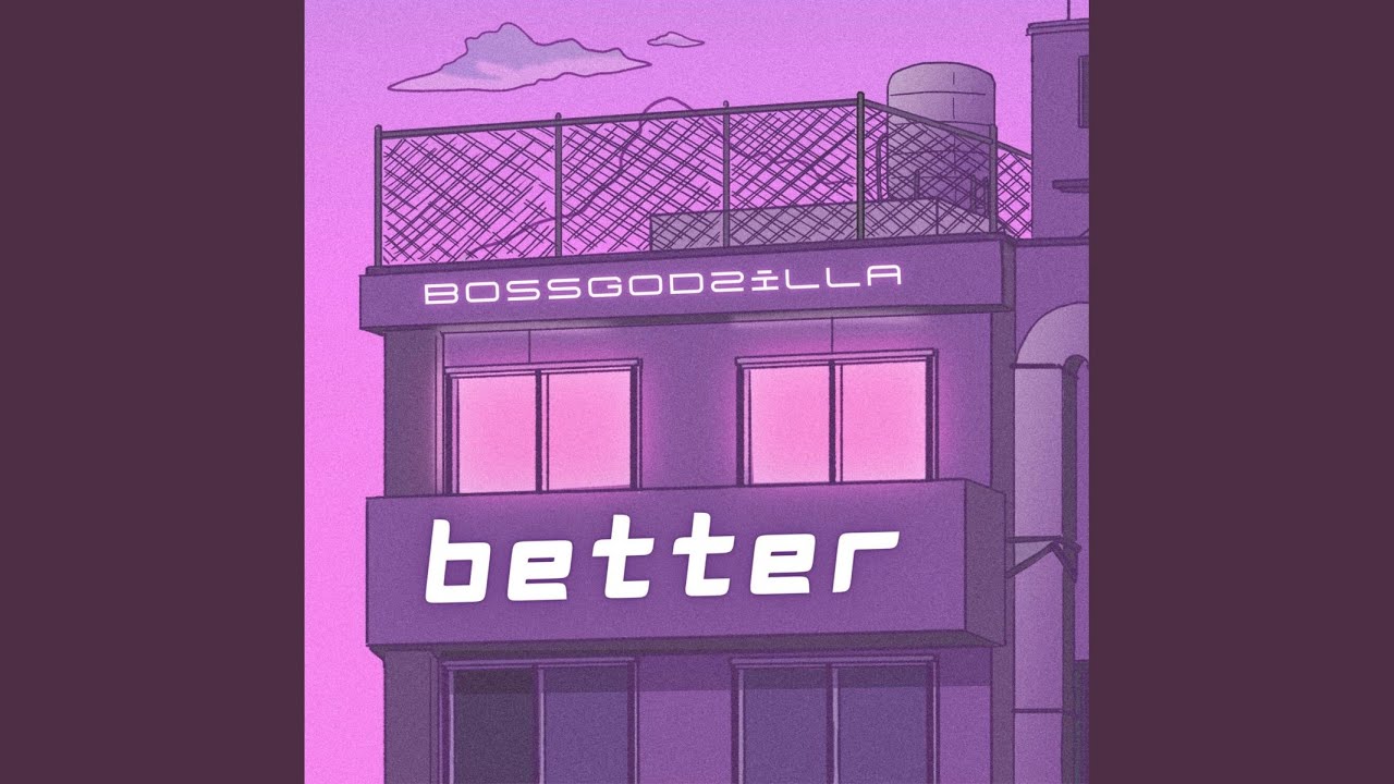Better - YouTube