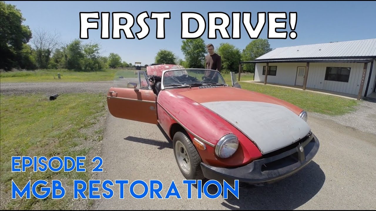 FIRST DRIVE! | 1977 MGB Restoration Episode 2 - YouTube