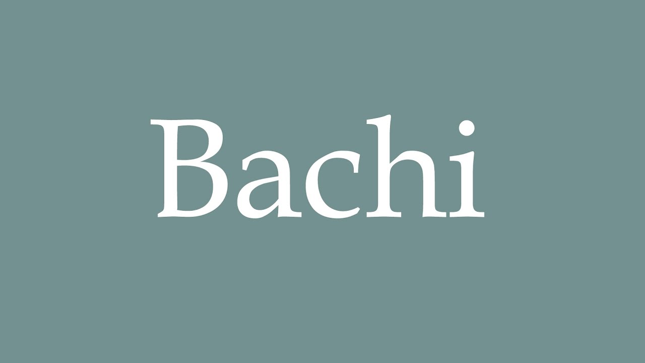 How to Pronounce ''Bachi'' Correctly in French - YouTube