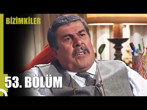 Bizimkiler 53. Bölüm (Uzun Versiyon)