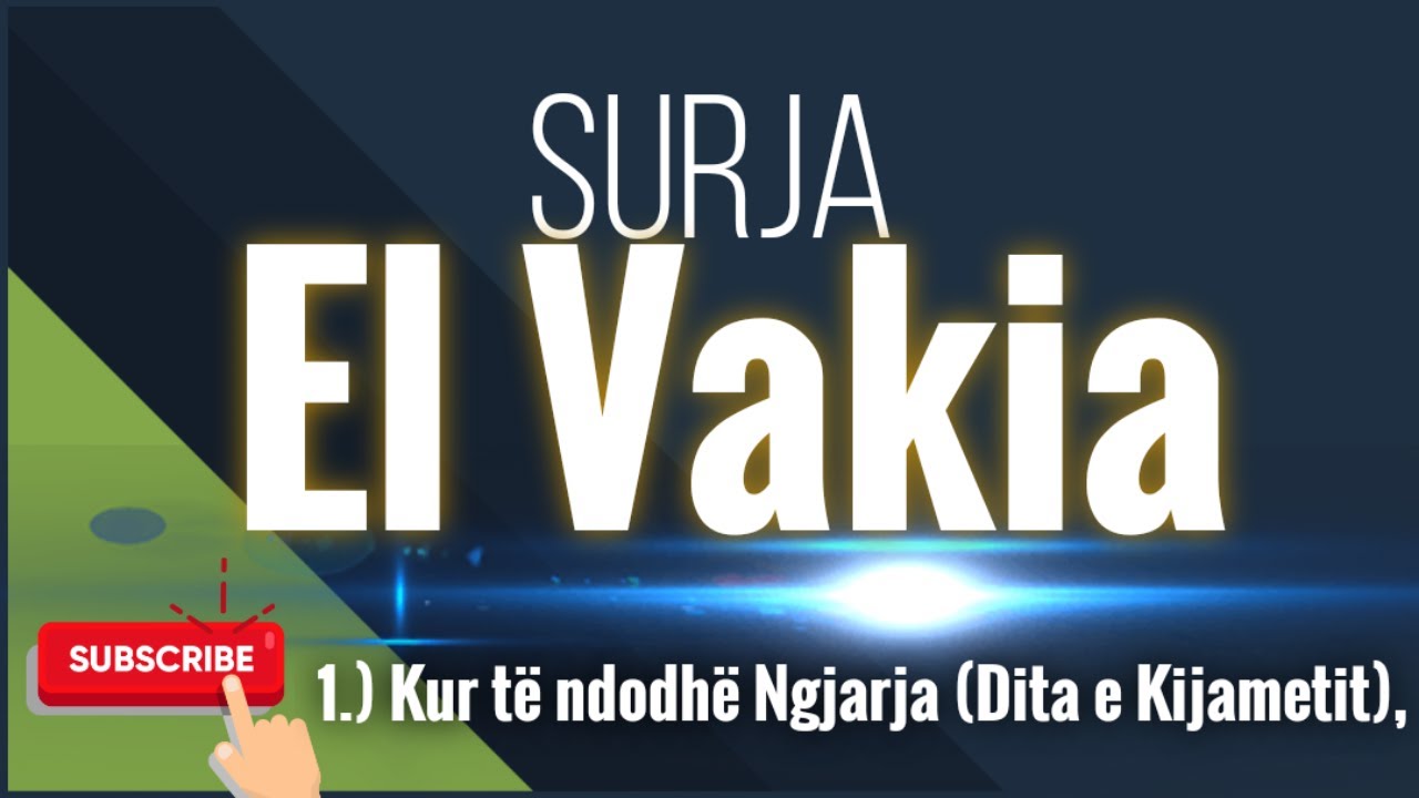 Surja Vakia Shqip - surja el vakia me perkthim. - YouTube