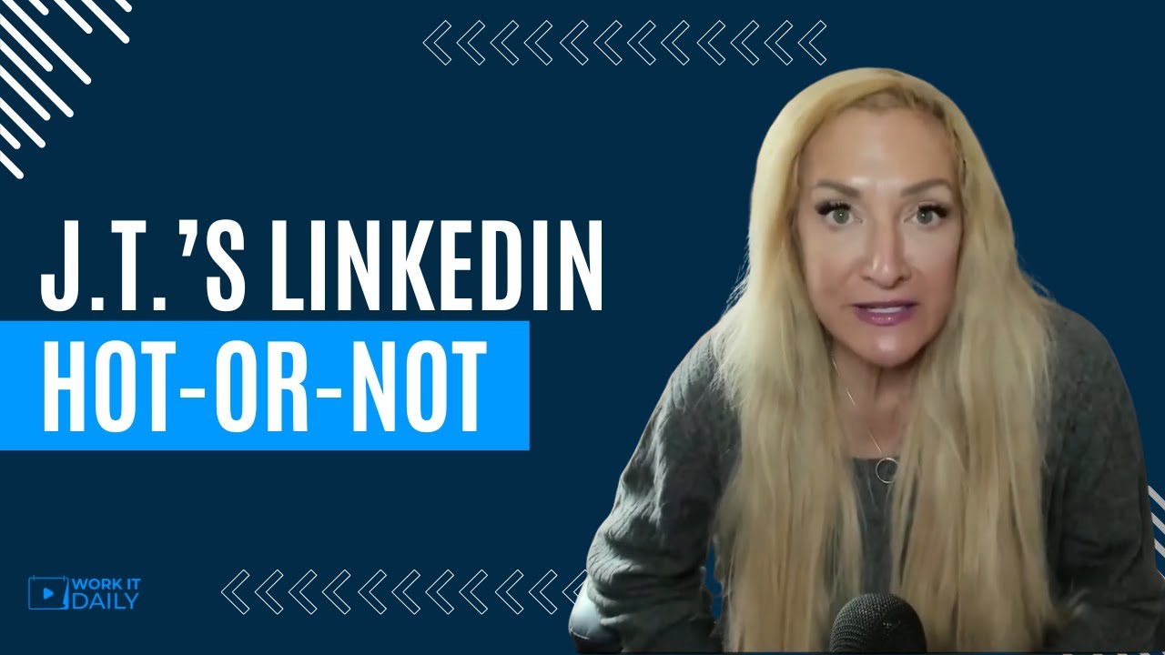 J.T.'s LinkedIn HOT-or-NOT - YouTube