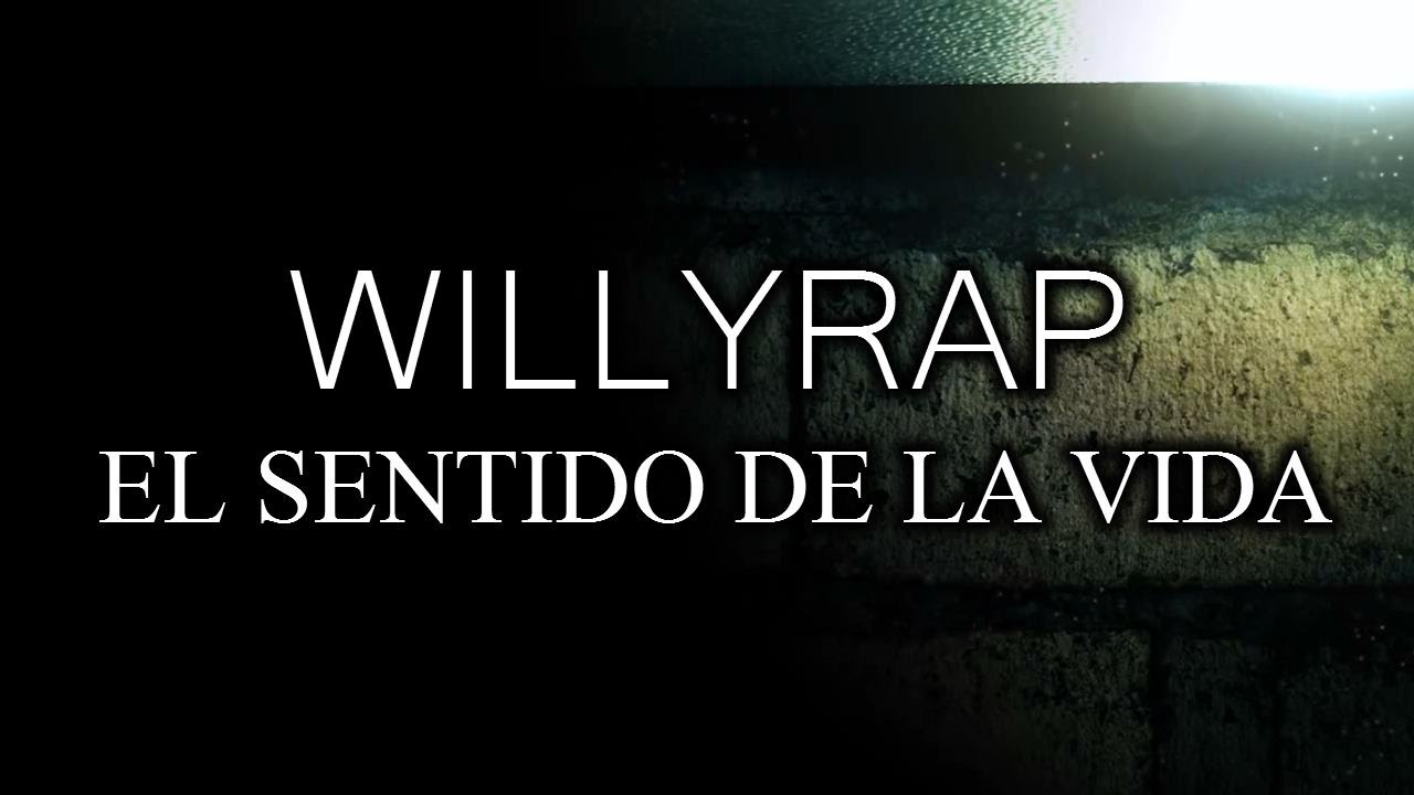 EL SENTIDO DE LA VIDA - WILLY RAP (Naic producciones) RAP argentino ...