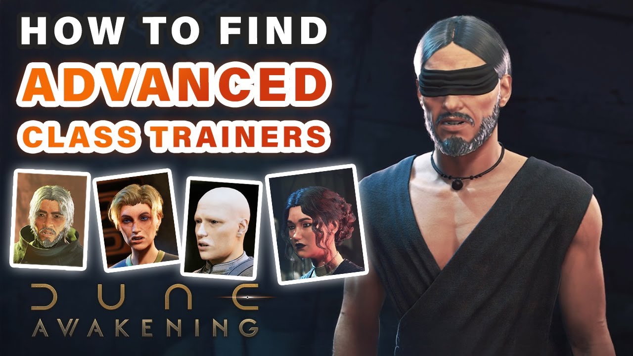 Where to find all Advanced Class Trainers Dune: Awakening - YouTube