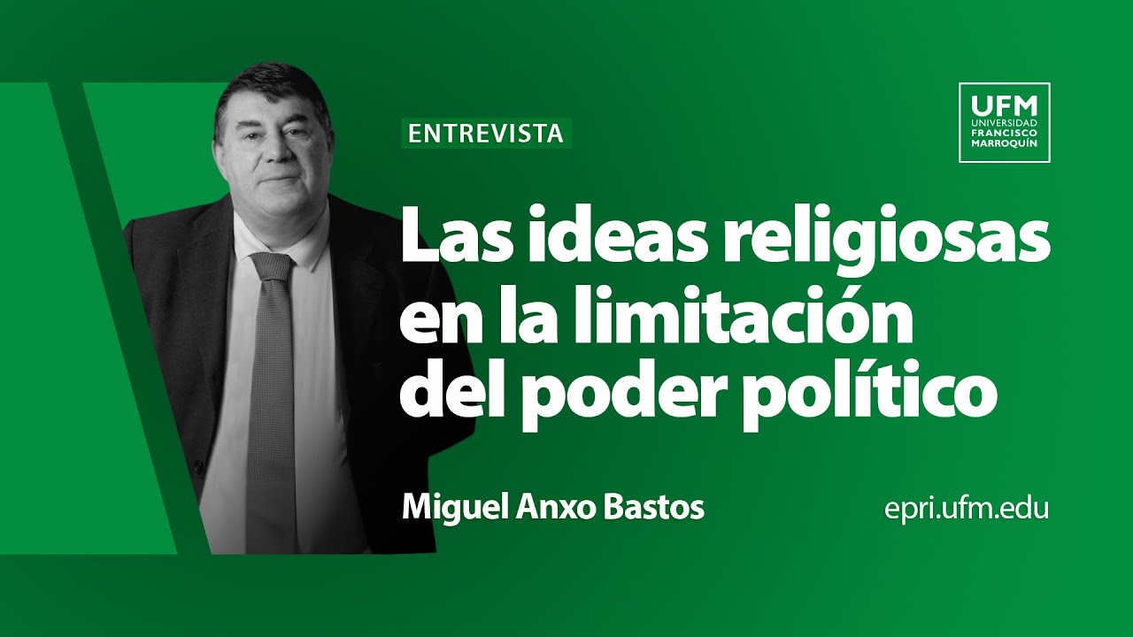 Las ideas religiosas en la limitación del poder político | Miguel Anxo ...