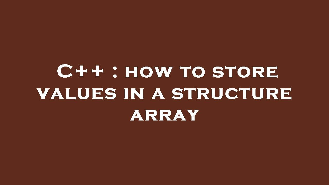 C How To Store Values In A Structure Array YouTube c-how-to-store-values-in-a-structure-array-youtube