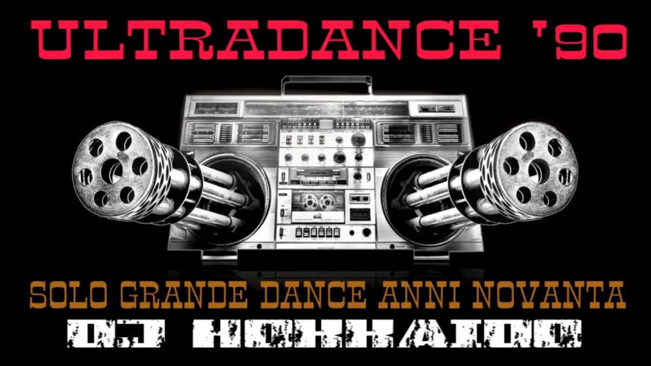 ULTRA DANCE '90 SOLO LA MIGLIORE DANCE ANNI '90 DJ HOKKAIDO - YouTube