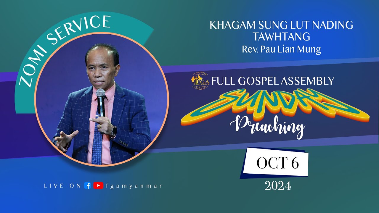 Rev. Pau Lian Mung | KHAGAM SUNG LUT NADING TAWHTANG | October 06, 2024 ...