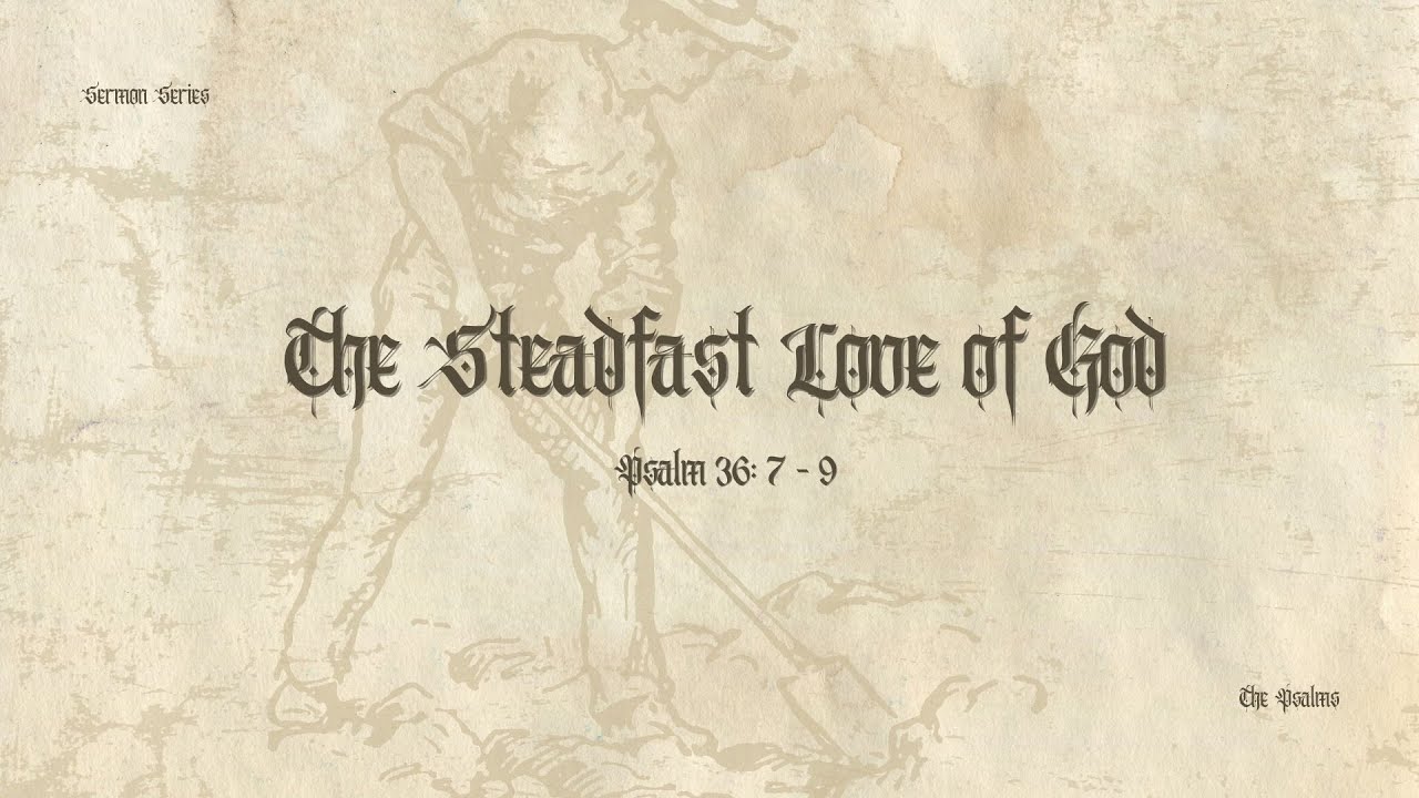 The Steadfast Love of God | Daniel Vena | 03 November 2024 - YouTube