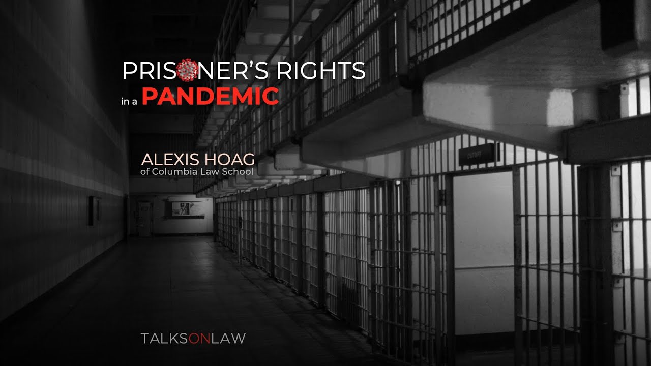 Prisoners in a Pandemic – an Interview with Columbia Law Practitioner ...