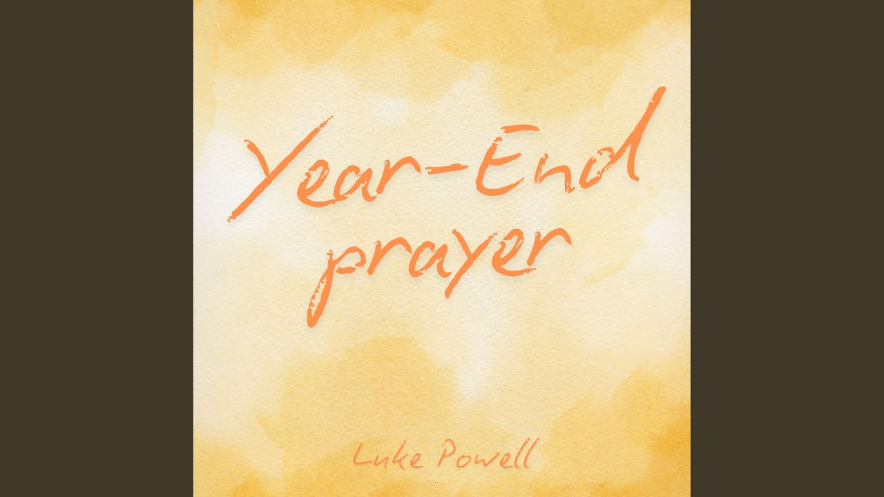Year-End Prayer - YouTube