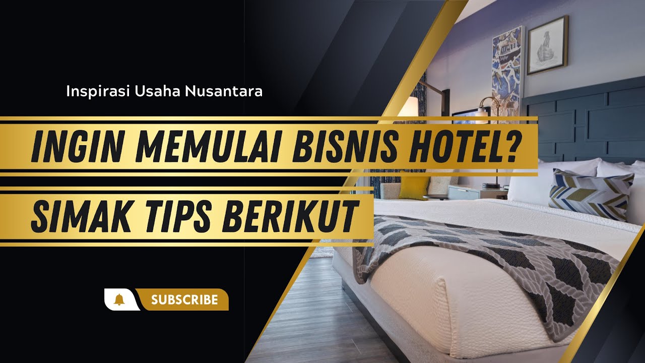 EPS-198 AN- INGIN MEMULAI BISNIS HOTEL? SIMAK TIPS BERIKUT! - YouTube