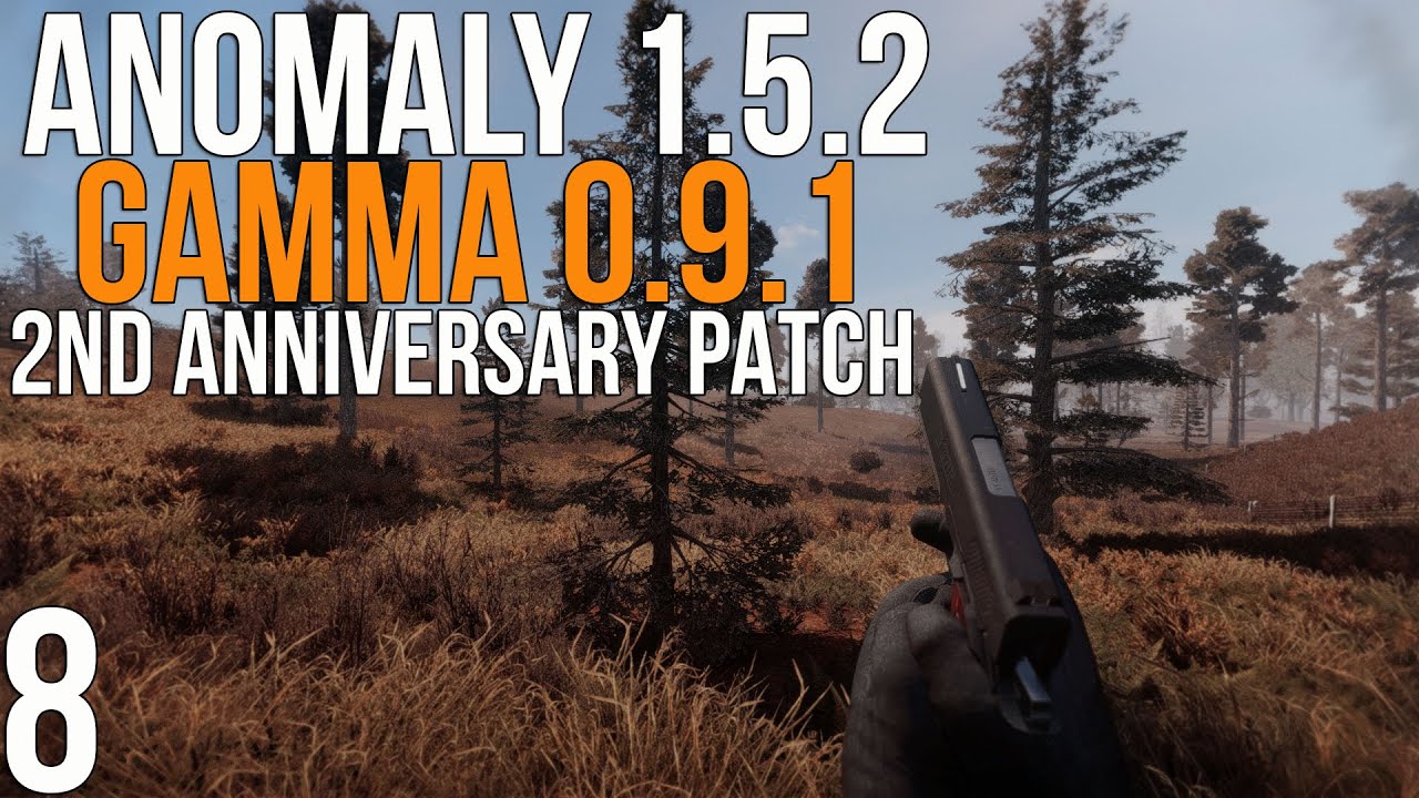 🔥 2ND ANNIVERSARY PATCH! STALKER ANOMALY 1.5.2 СБОРКА GAMMA 0.9.1! #8 ...