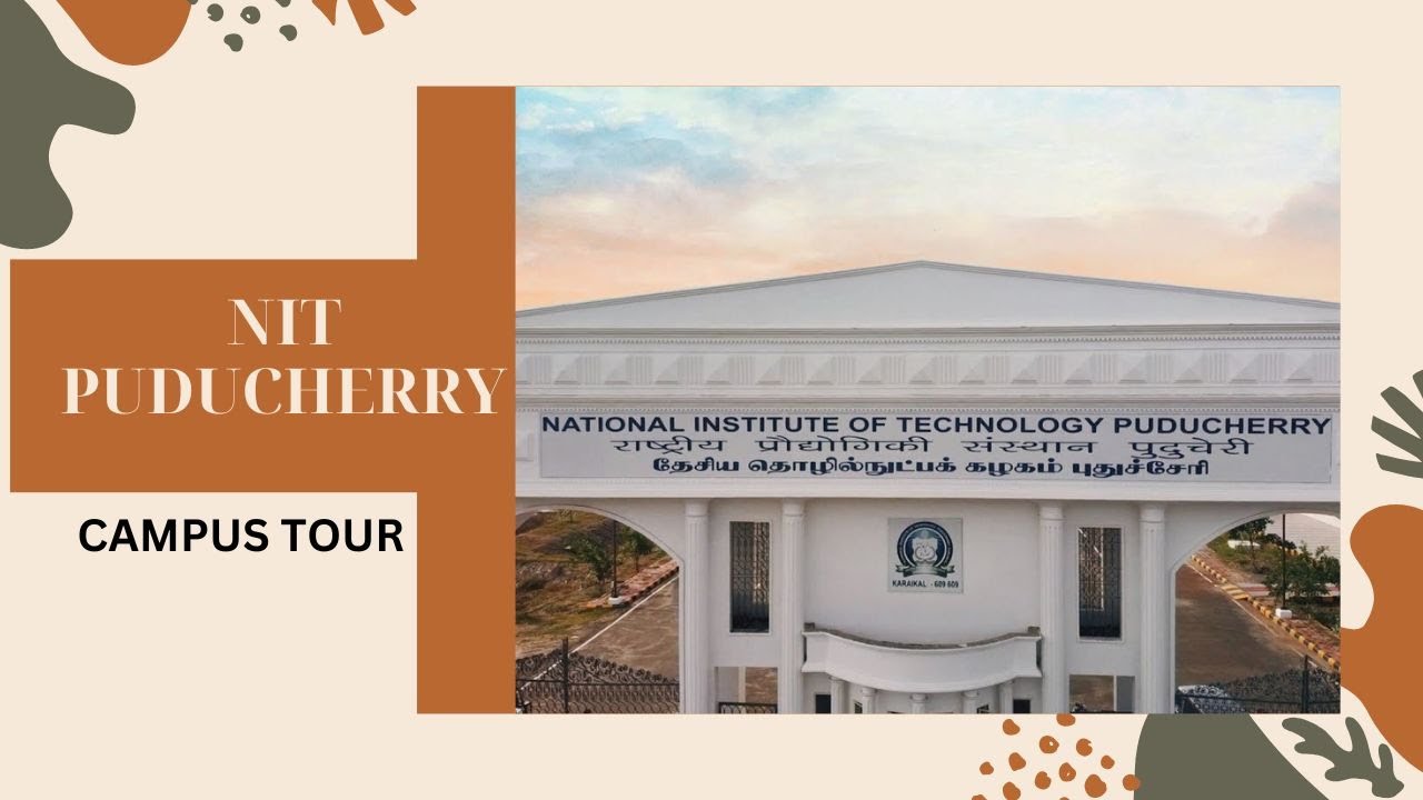 NIT PUDUCHERRY CAMPUS TOUR #NIT PY #NIT #IIT #JEE #MAINS #ADVANCE # ...