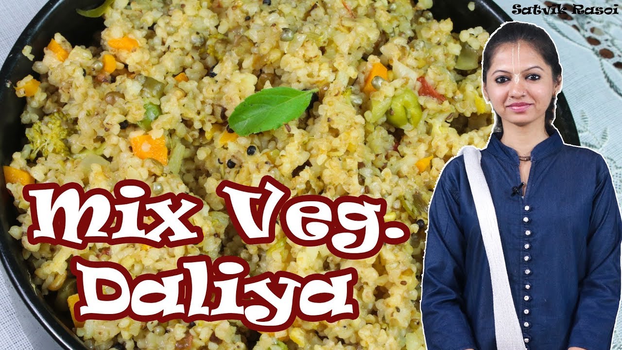 Mix Vegetable Daliya Recipe | मिक्स वेजिटेबल दलीया | Make Mix Vegetable ...