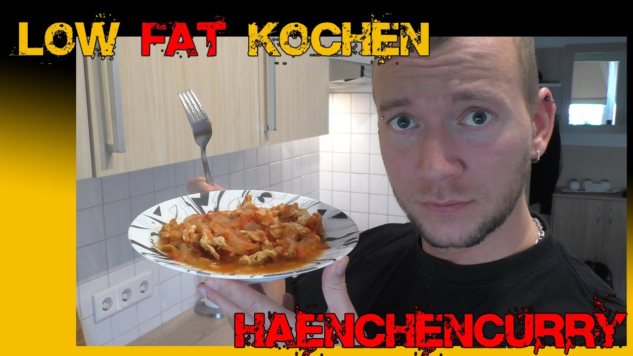 Low FAT - Hänchen-Curry (alles 607 Kcal) - YouTube
