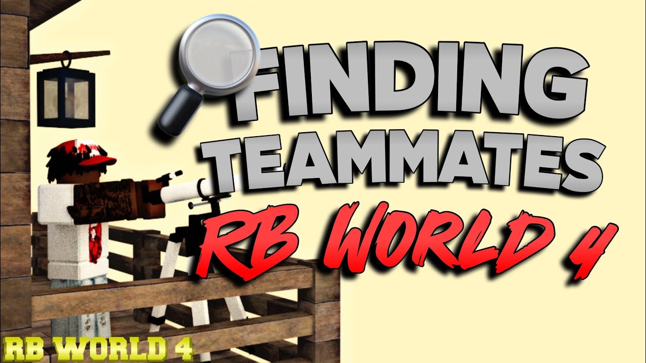 THE 5 KEYS TO FINDING & KEEPING TEAMMATES IN RB WORLD 4‼️🔐 - YouTube