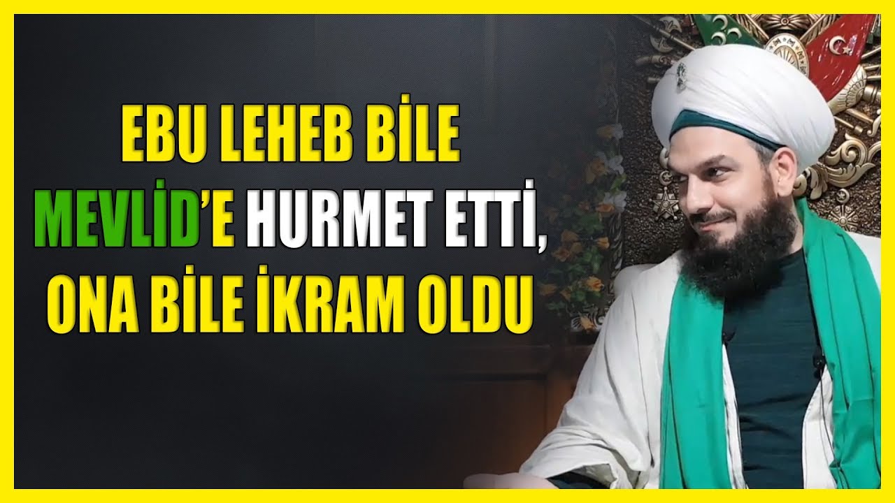 83. EBU LEHEB BİLE MEVLİD'E HÜRMET ETTİ ONA BİLE İKRAM OLDU - YouTube