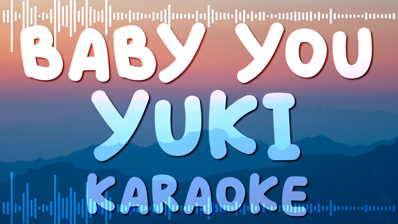 Baby You - 有華 (Yuka) Karaoke - YouTube