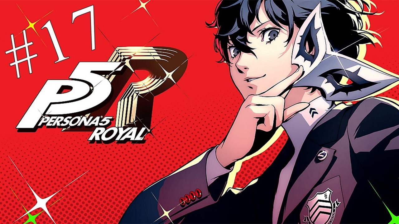 THE HACKER TAKES ALL | Let's Plays | Persona 5 Royal | Episode 17 - YouTube