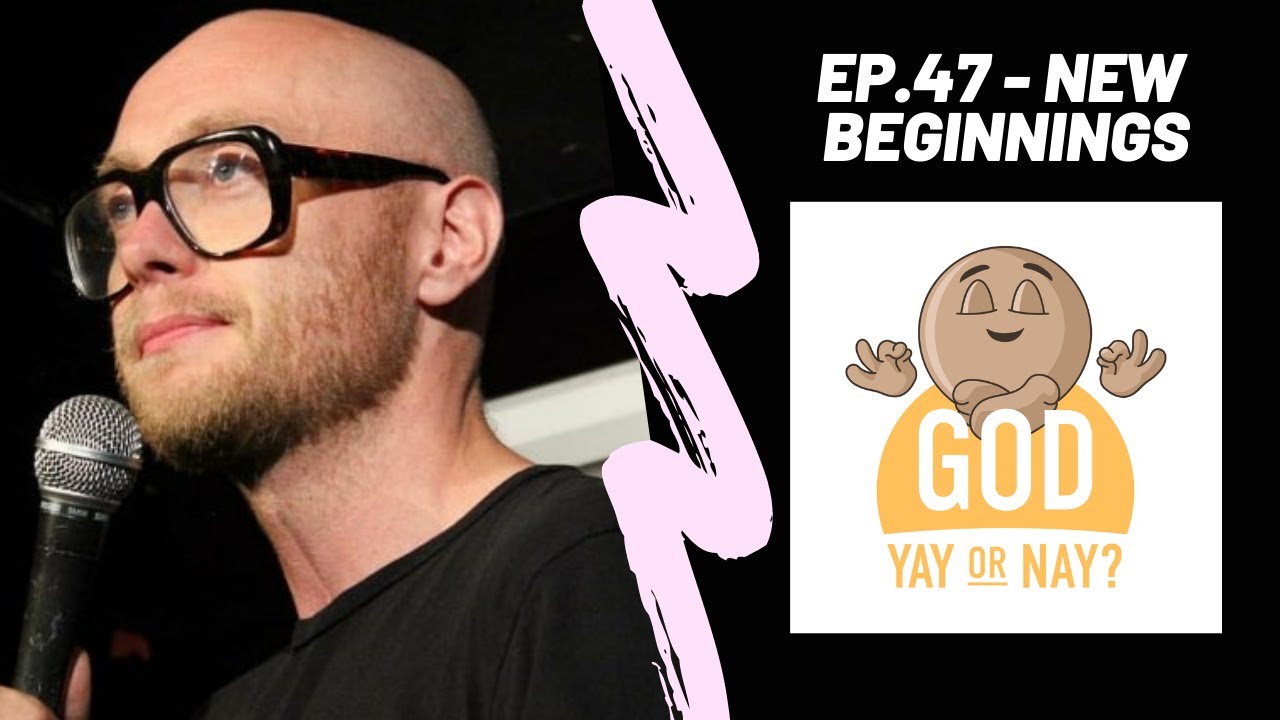 Ep.47 - New Beginnings - with comedian John Mostyn - YouTube