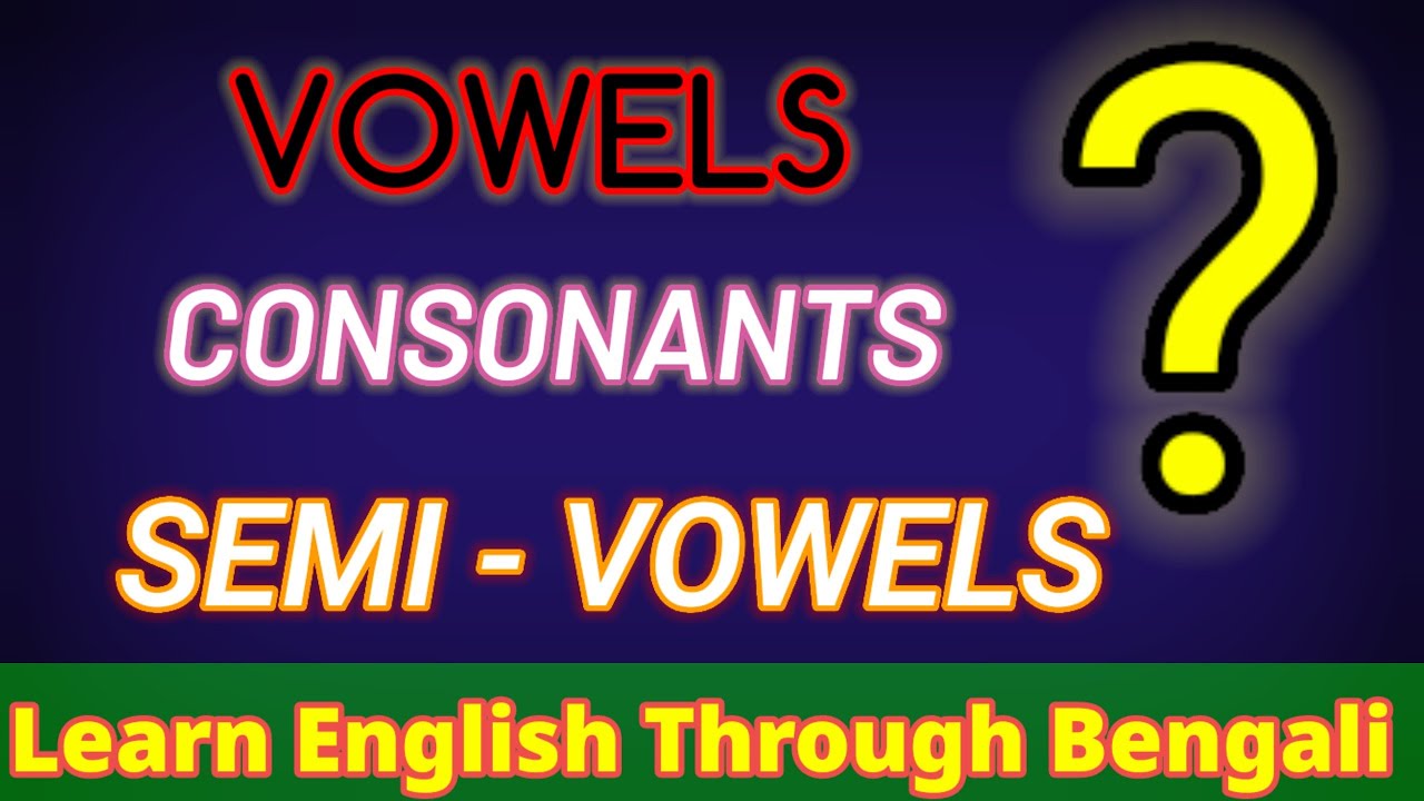 Vowels। Consonants। Basic english। semi vowels l English Grammar - YouTube