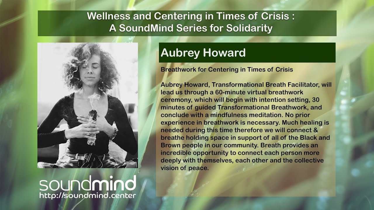 Breathwork for Centering in Times of Crisis with Aubrey Howard - YouTube