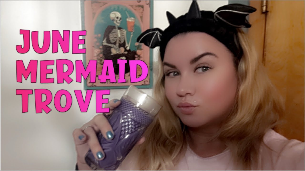 June Mermaids Trove 🧜‍♀️🩵Huge Haul‼️ - YouTube
