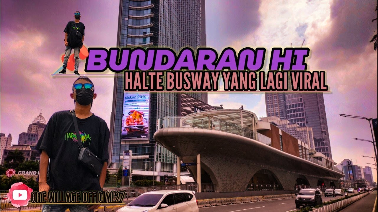 Trip bekasi ke Bundaran HI Halte busway yang lagi viral dijakarta via ...