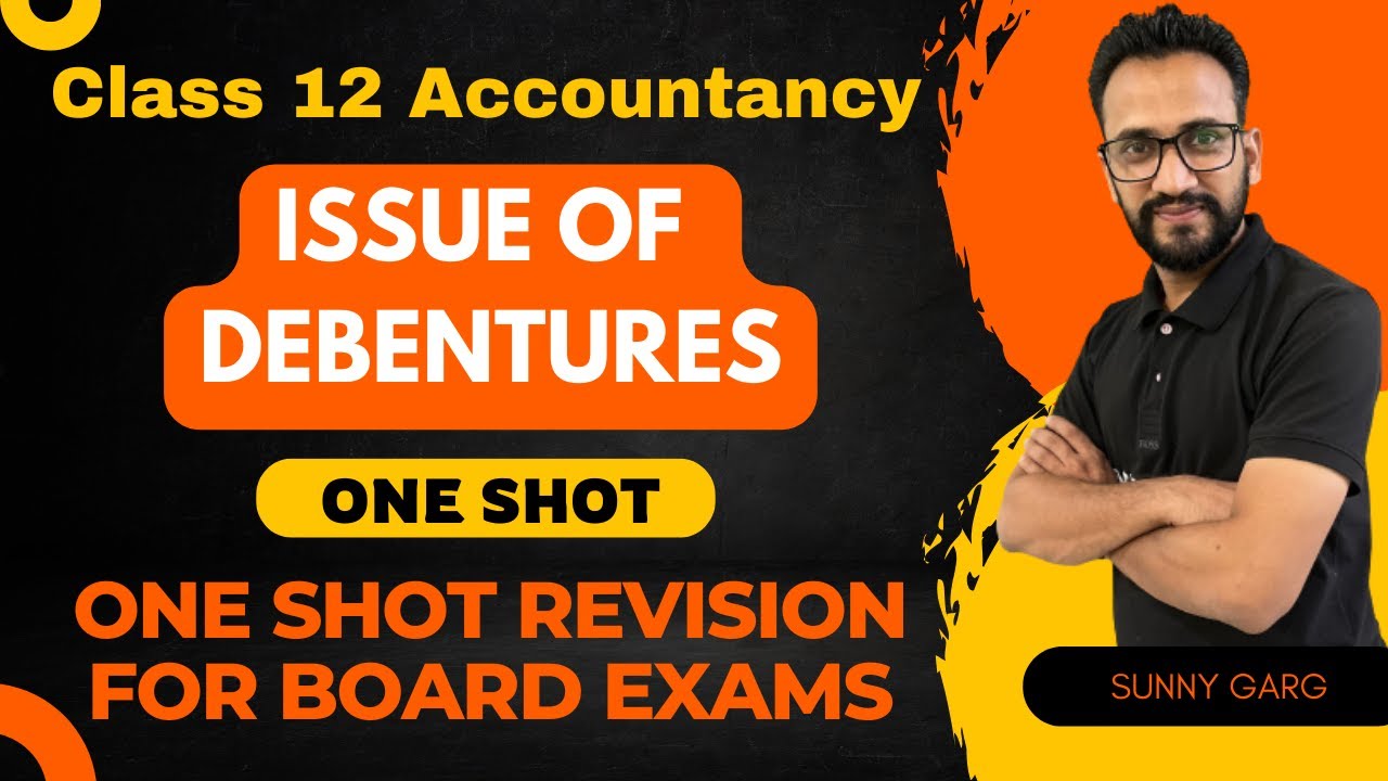 ISSUE OF DEBENTURES ONE SHOT | Complete revision Class 12 accountancy ...