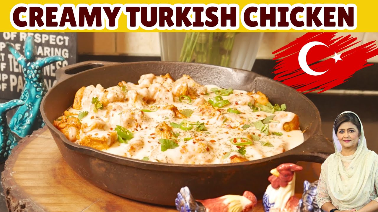 Turkish Chicken Recipe | Creamy Rich Turkish Chicken| तुर्की चिकन I ...