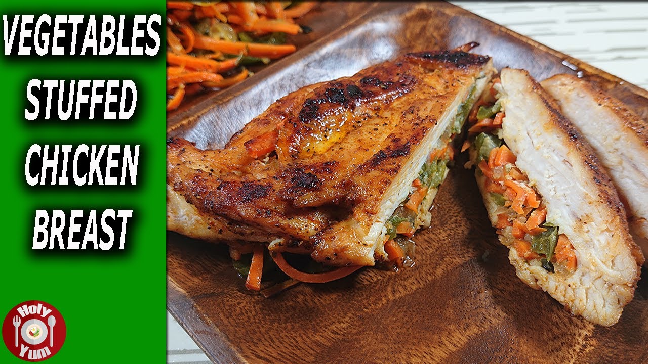 Chicken Breast Stuffed with Vegetables (lunch/dinner ) - YouTube