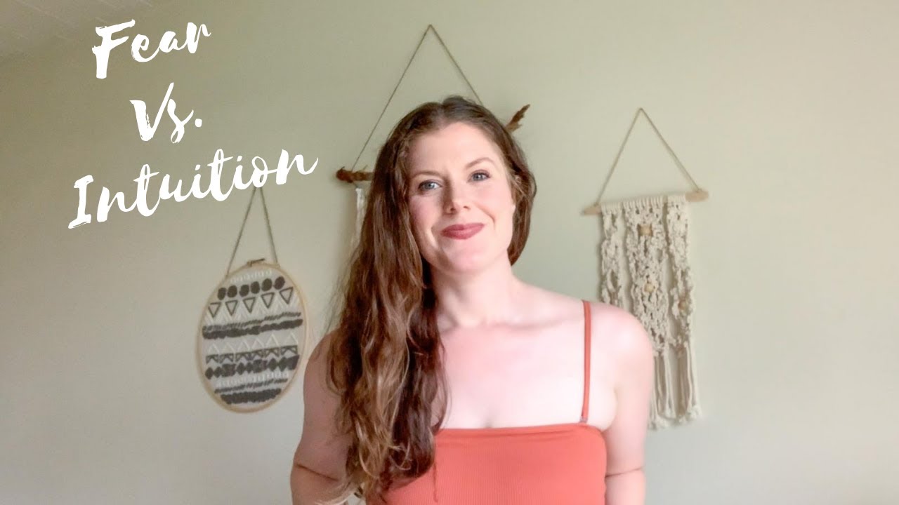 Fear Vs. Intuition - How To Tell The Difference - YouTube