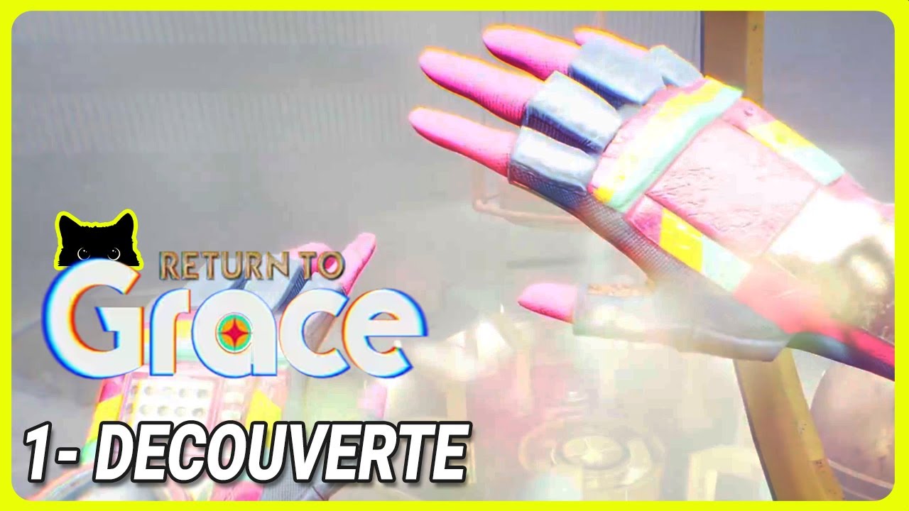 DECOUVERTE | Return to Grace - LET'S PLAY FR 1 - YouTube