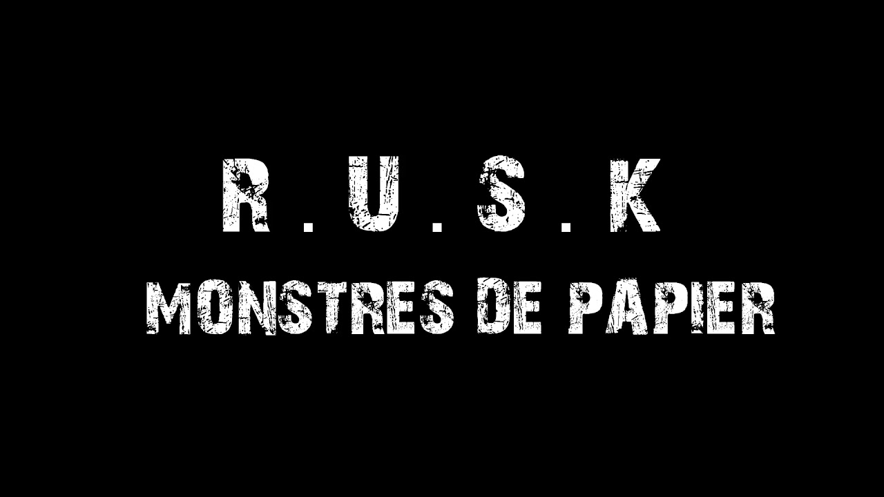 RUSK - Monstres de papier - YouTube