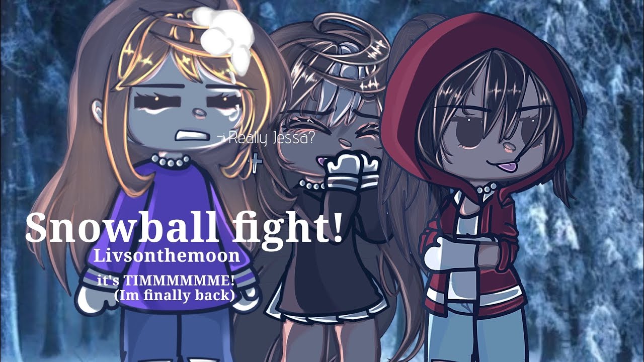Snowball fight!//@HimariEllis //⚠️ FLASH WARNING//ITS TIMEEEEE!//My ...