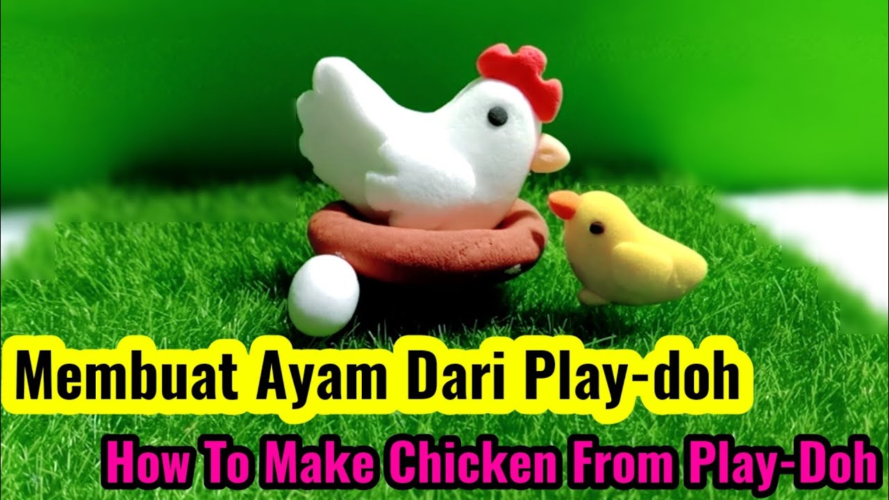 Cara Membuat Ayam Dari Play-Doh|Clay||Lilin Malam|Lilin Mainan - YouTube